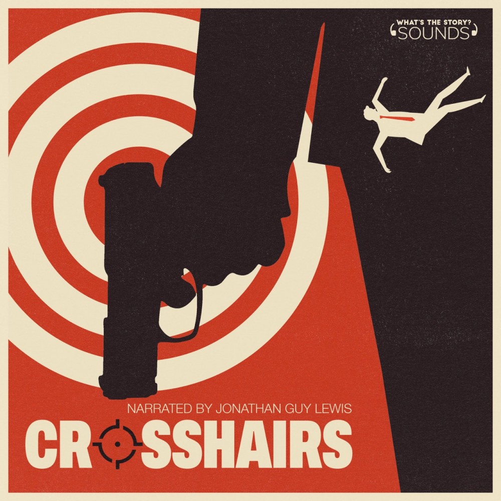 Jonathan Guy Lewis narrates podcast series 'Crosshairs' | Yakety Yak ...